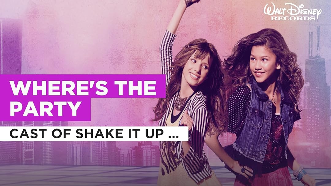 Prime Video: Where's The Party in the Style of Cast of Shake it Up ...