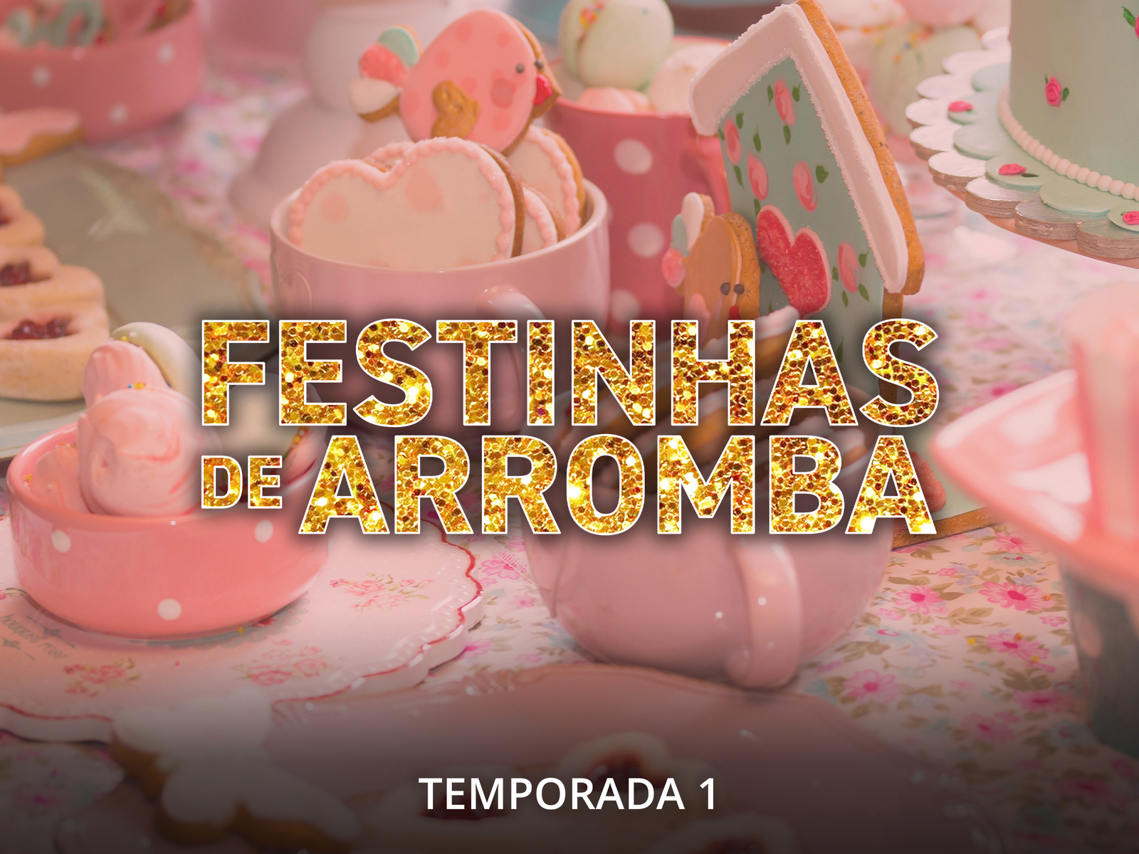 Prime Video: Festinhas de Arromba - Season 1