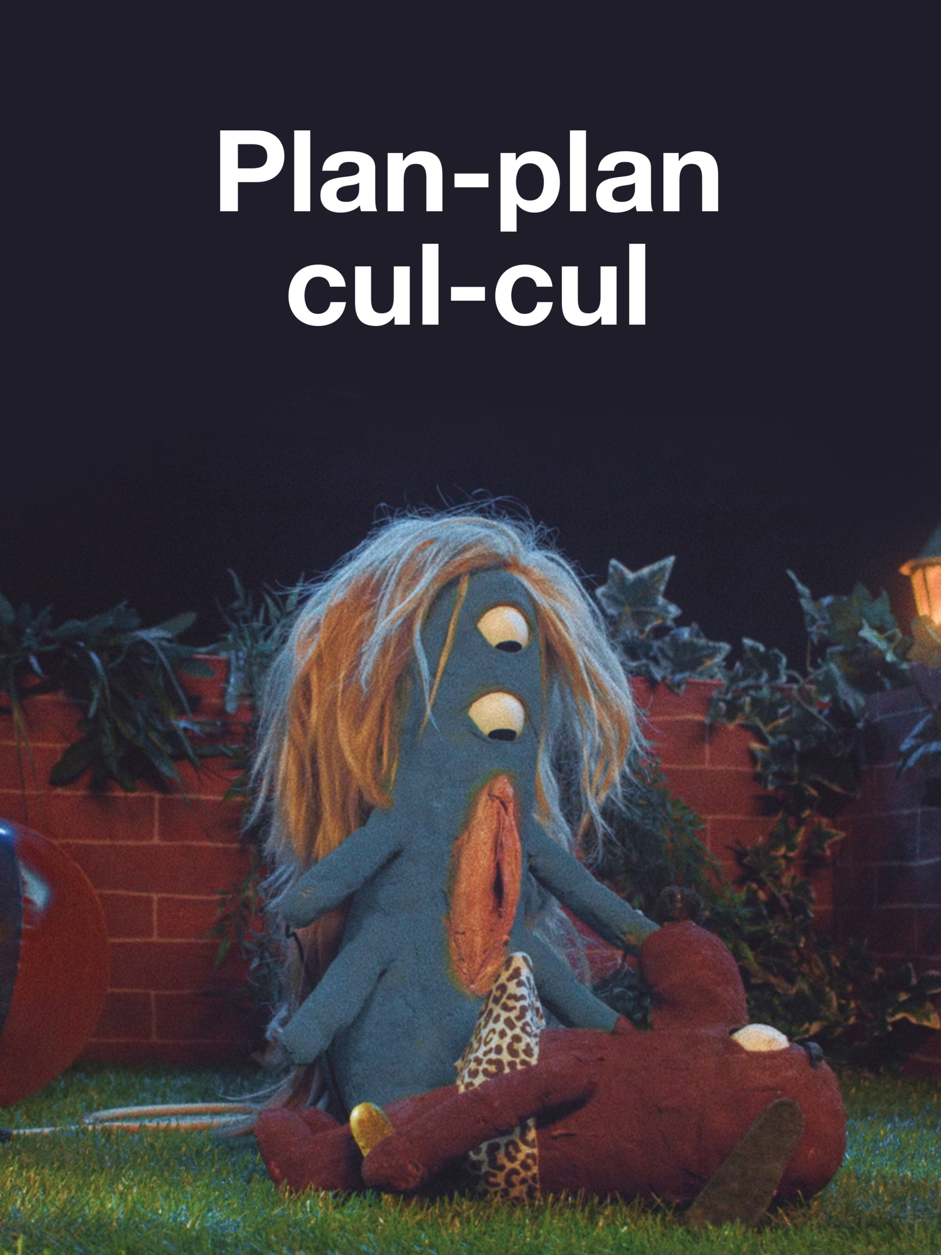 Prime Video: Plan-plan cul-cul