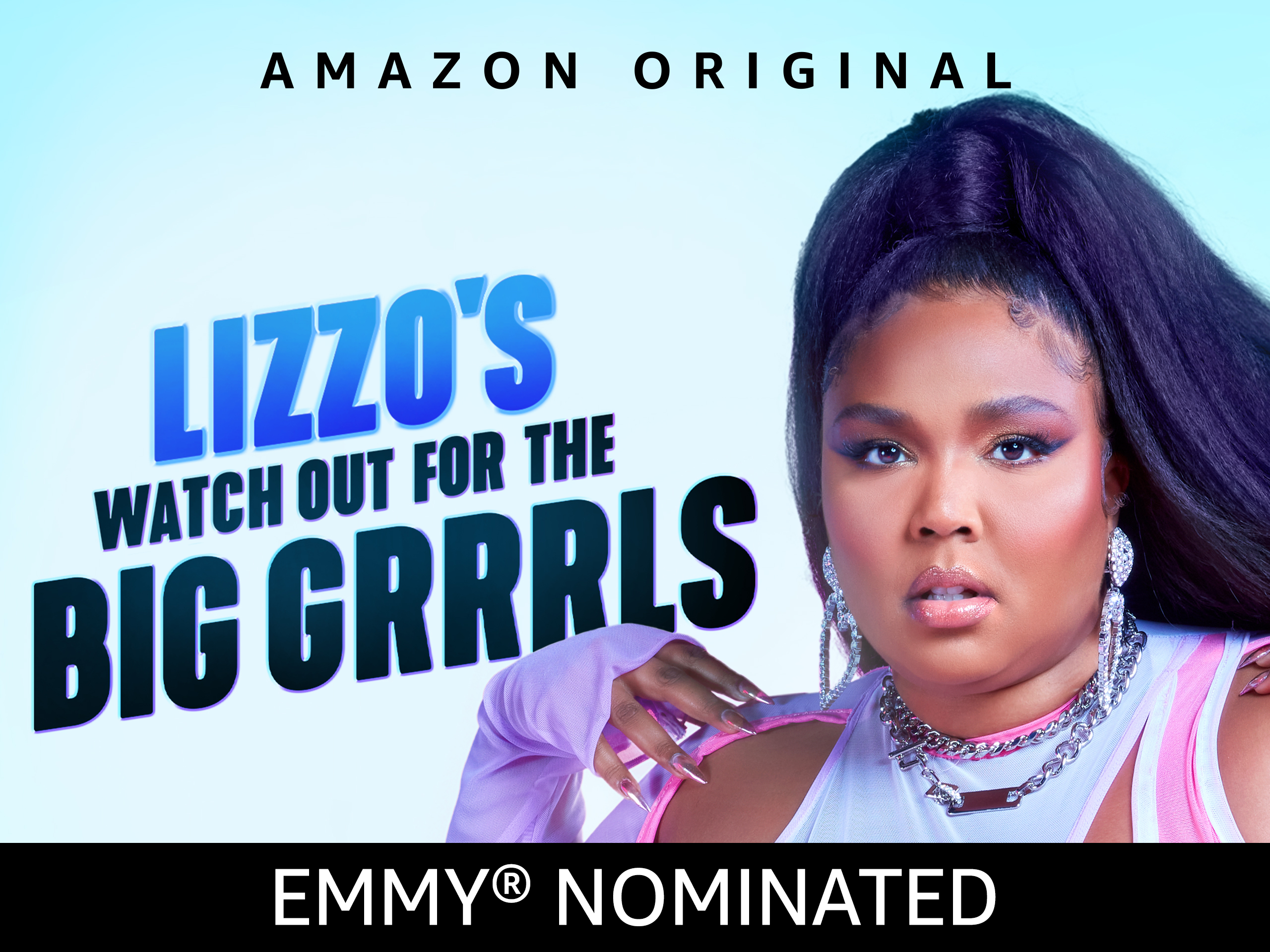 Prime Video: Lizzo's Watch Out For The Big Grrrls