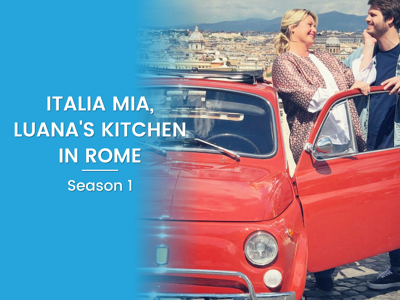 Prime Video: Italia Mia, Luana's Kitchen in Rome - Season 1