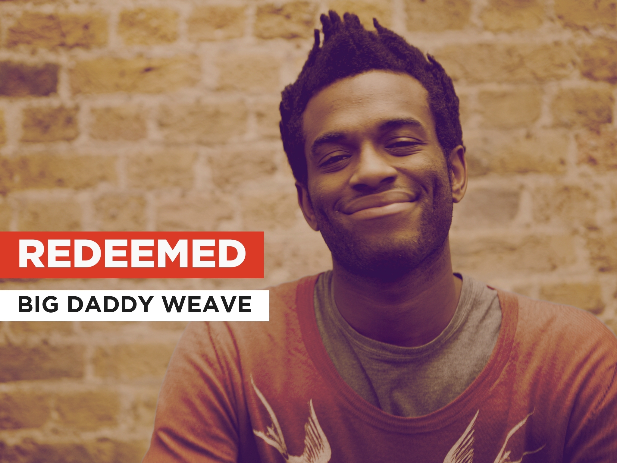 Prime Video Redeemed In The Style Of Big Daddy Weave Prime Video Redeemed In The Style Of Big Daddy Weave