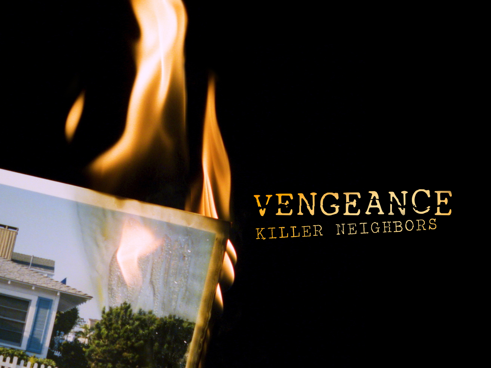 Prime Video: Vengeance: Killer Neighbors - Season 1