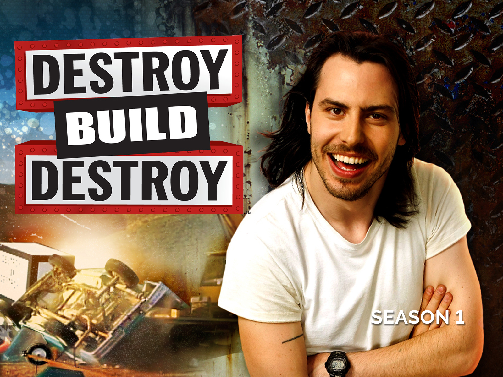 Prime Video: Destroy Build Destroy - Season 1