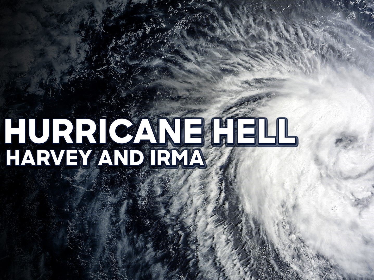 Prime Video: Hurricane Hell: Harvey And Irma - Season 1