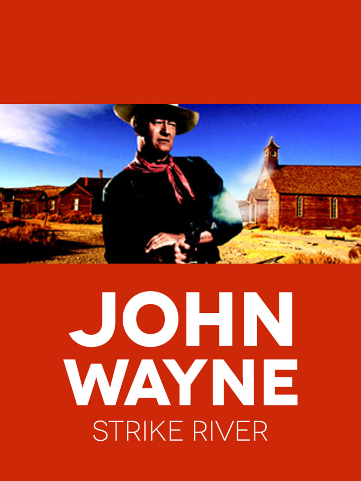 Prime Video: John Wayne Gold Strike River