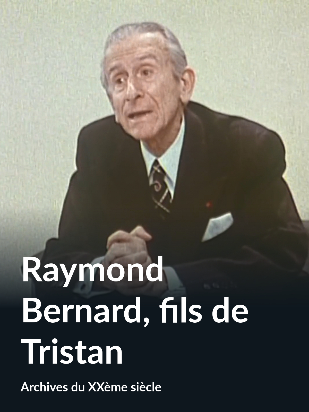 Prime Video: Raymond Bernard, fils de Tristan (Archives du XXème siècle)
