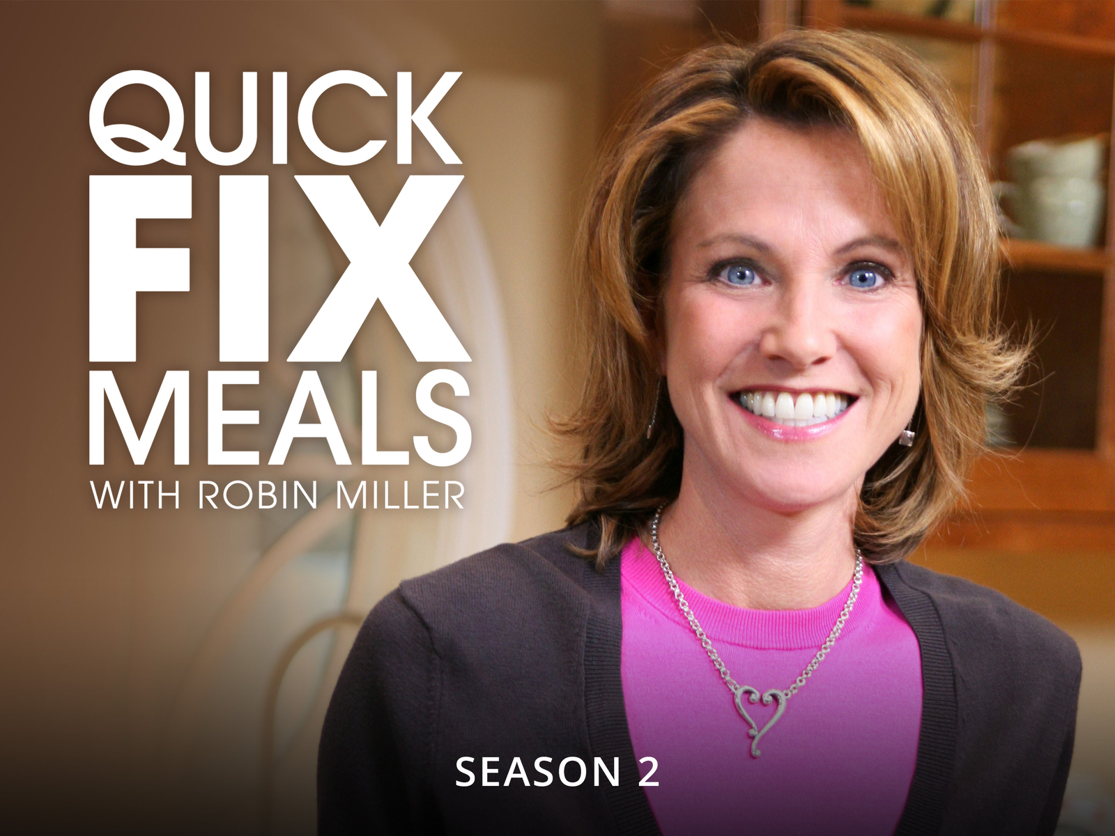 Prime Video: Quick Fix Meals with Robin Miller - Season 2