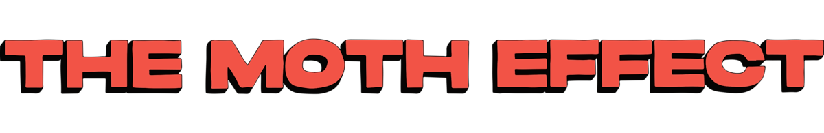 Watch The Moth Effect – Season 1 | Prime Video