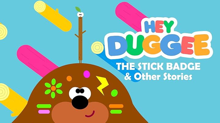 Prime Video: Hey Duggee: The Stick Badge & Other Stories