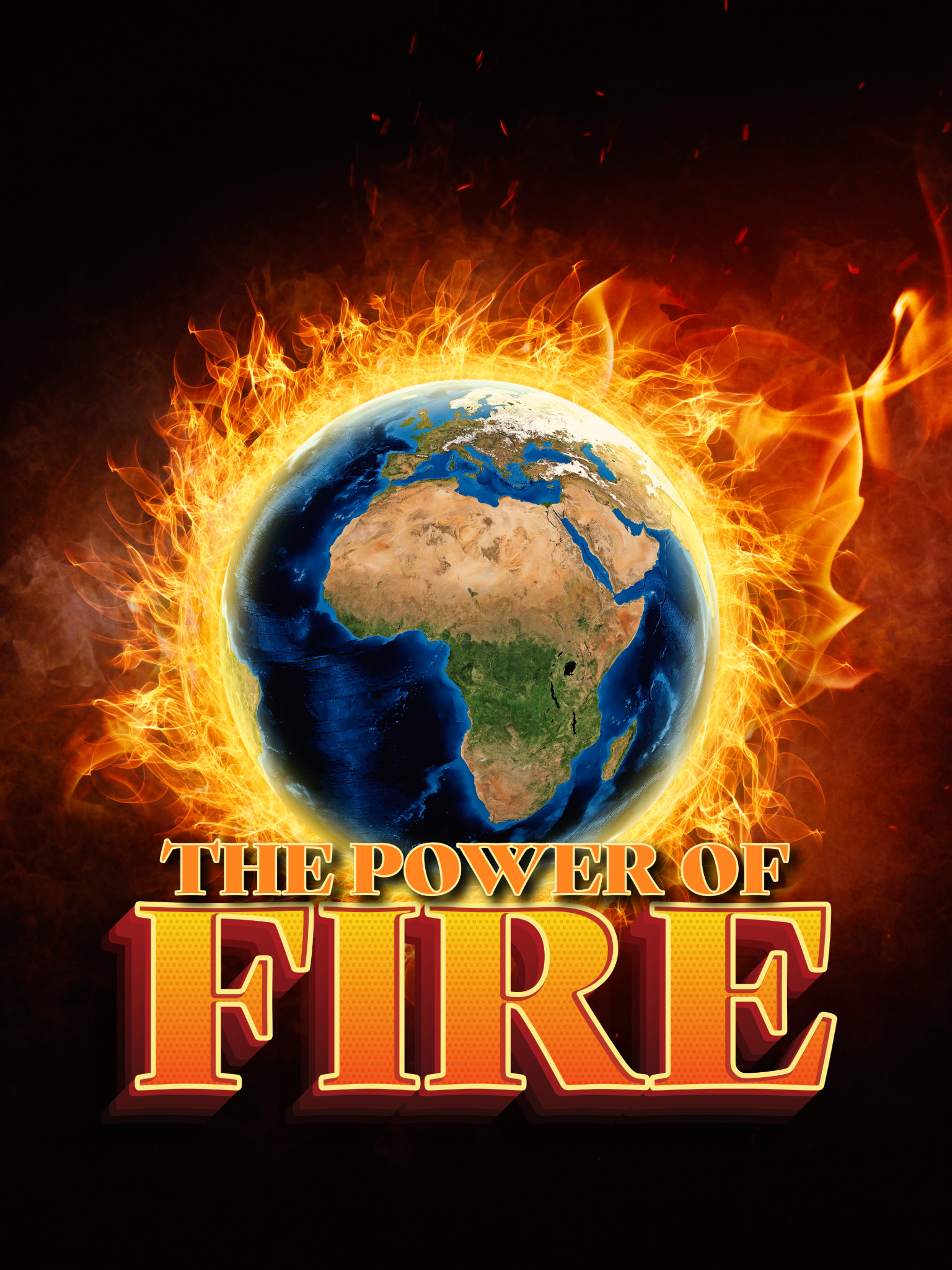 Prime Video: The Power of Fire - Our Earth Is Burning