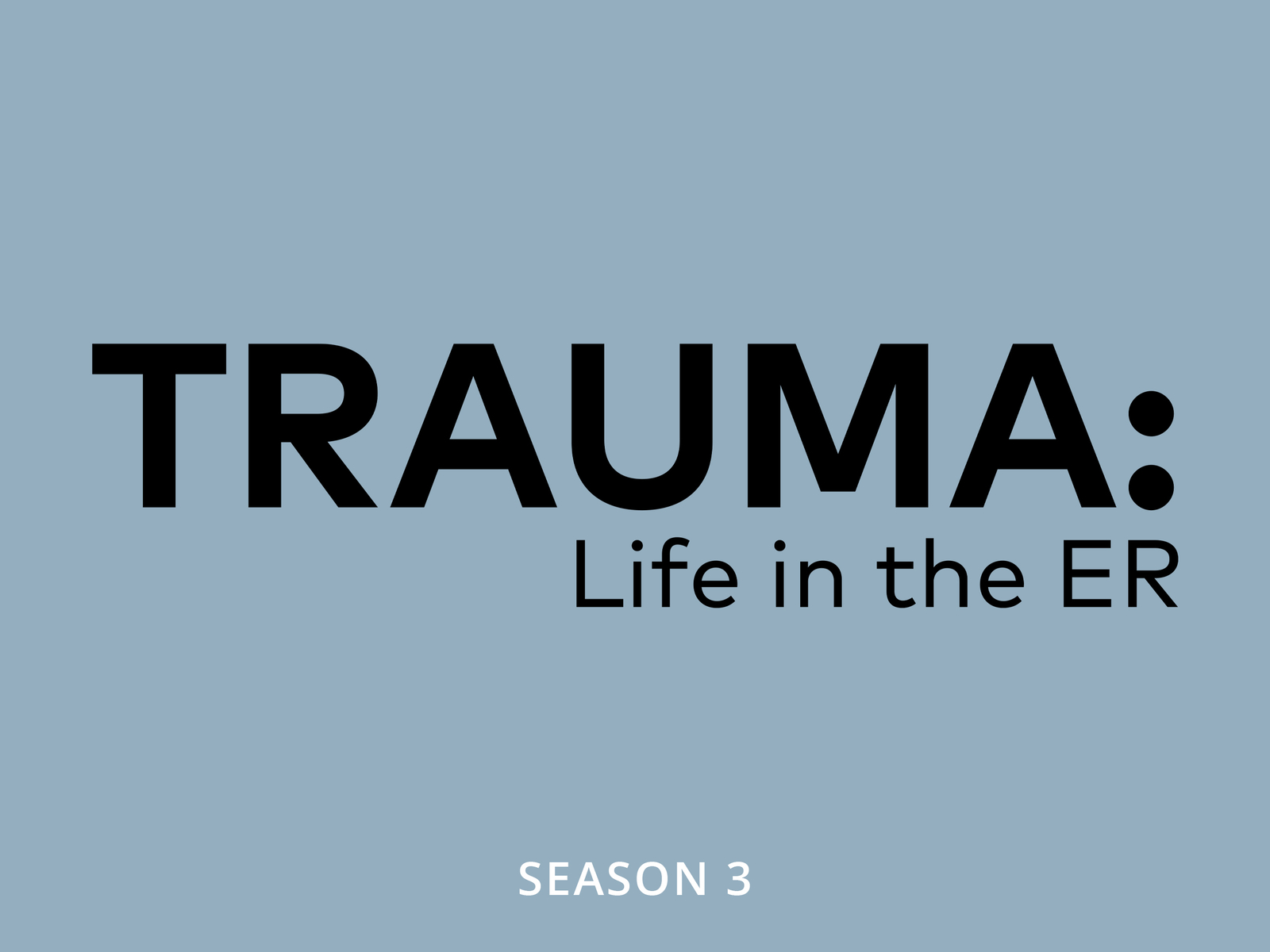 Prime Video: Trauma: Life in the ER - Season 3