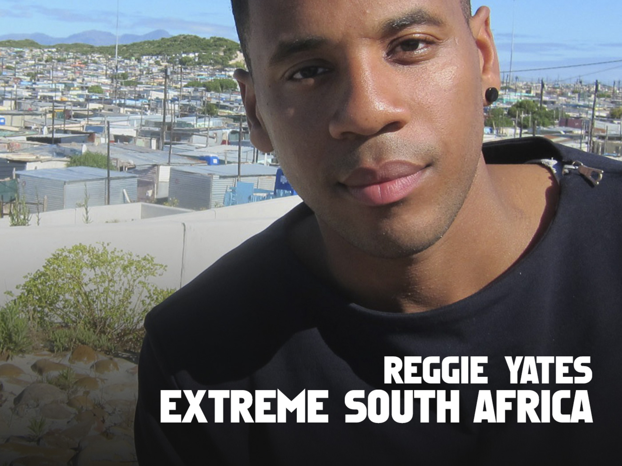 Prime Video: Reggie Yates Extreme South Africa