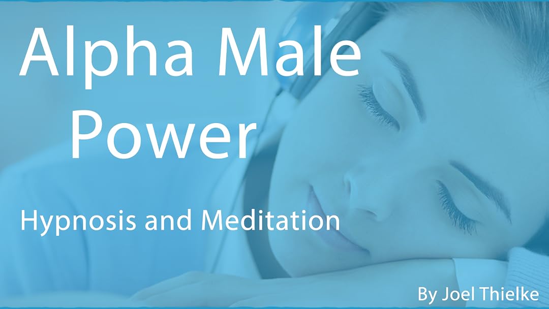 Amazon.co.jp: Alpha Male Power, Hypnosis (The Sleep Learning System)を観る ...