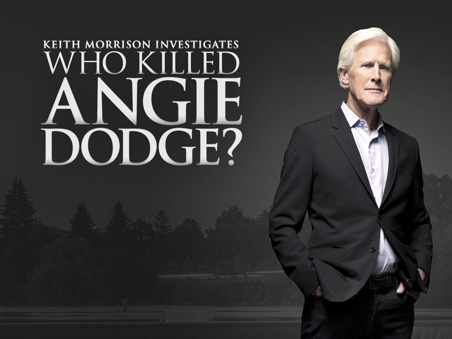 Prime Video: Who Killed Angie Dodge? Keith Morrison Investigates - Season 1