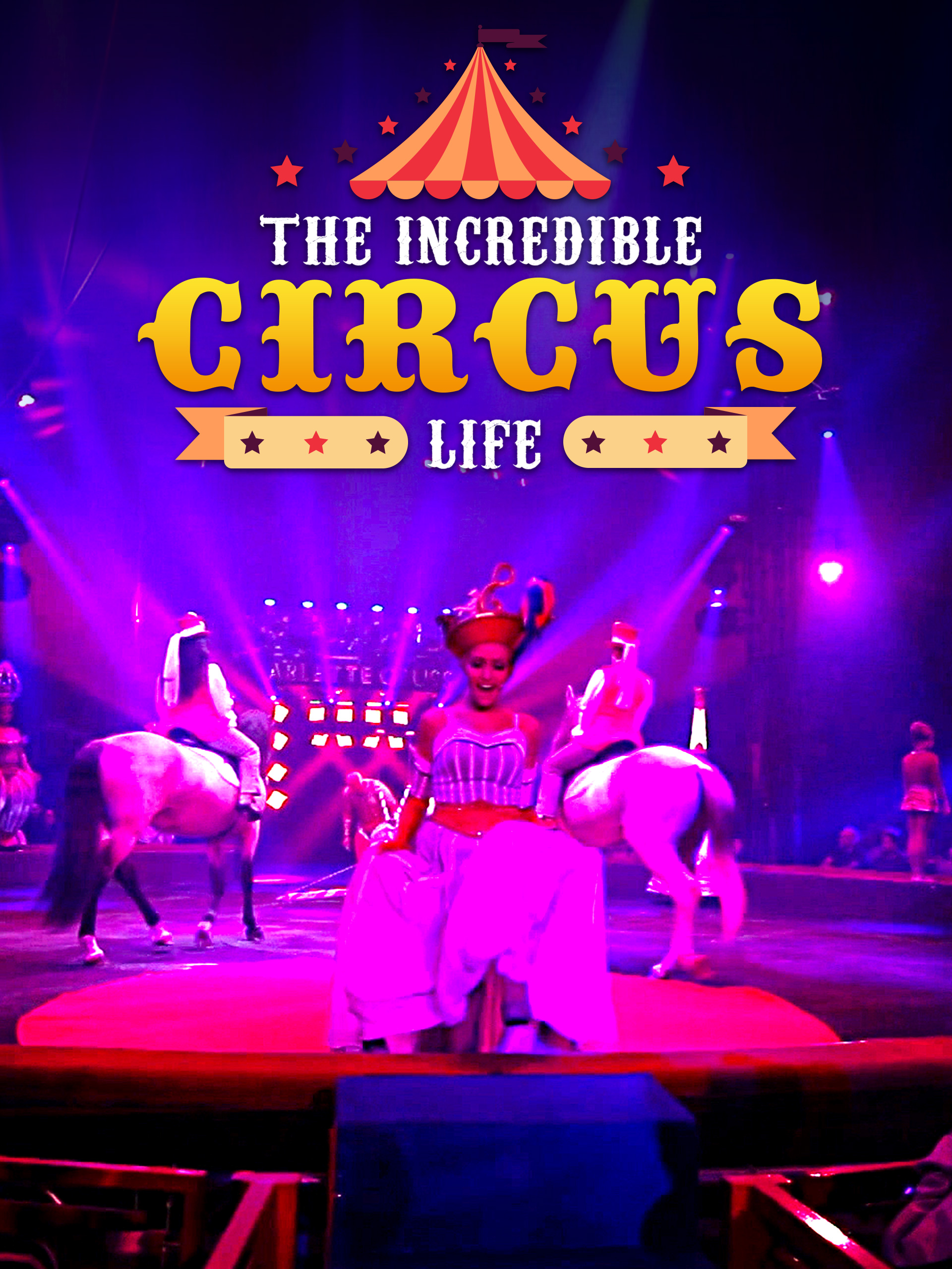 Prime Video: The Incredible Circus Life