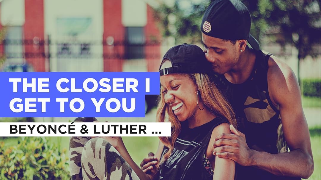 Prime Video: The Closer I Get To You in the Style of Beyoncé & Luther Vandross