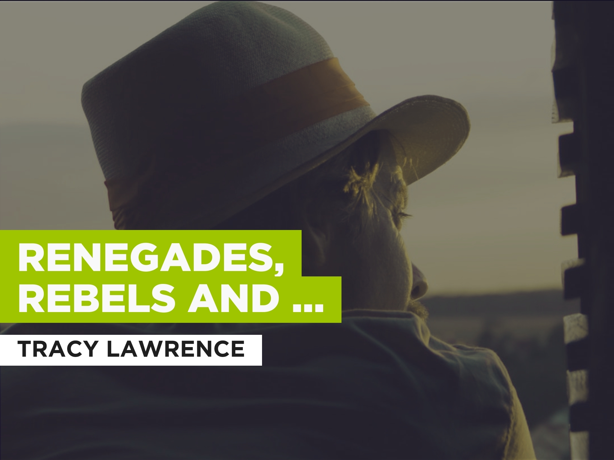 Prime Video: Renegades, Rebels And Rogues in the Style of Tracy Lawrence