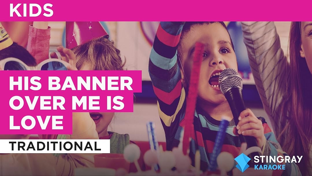 Prime Video: His Banner Over Me Is Love in the Style of Traditional
