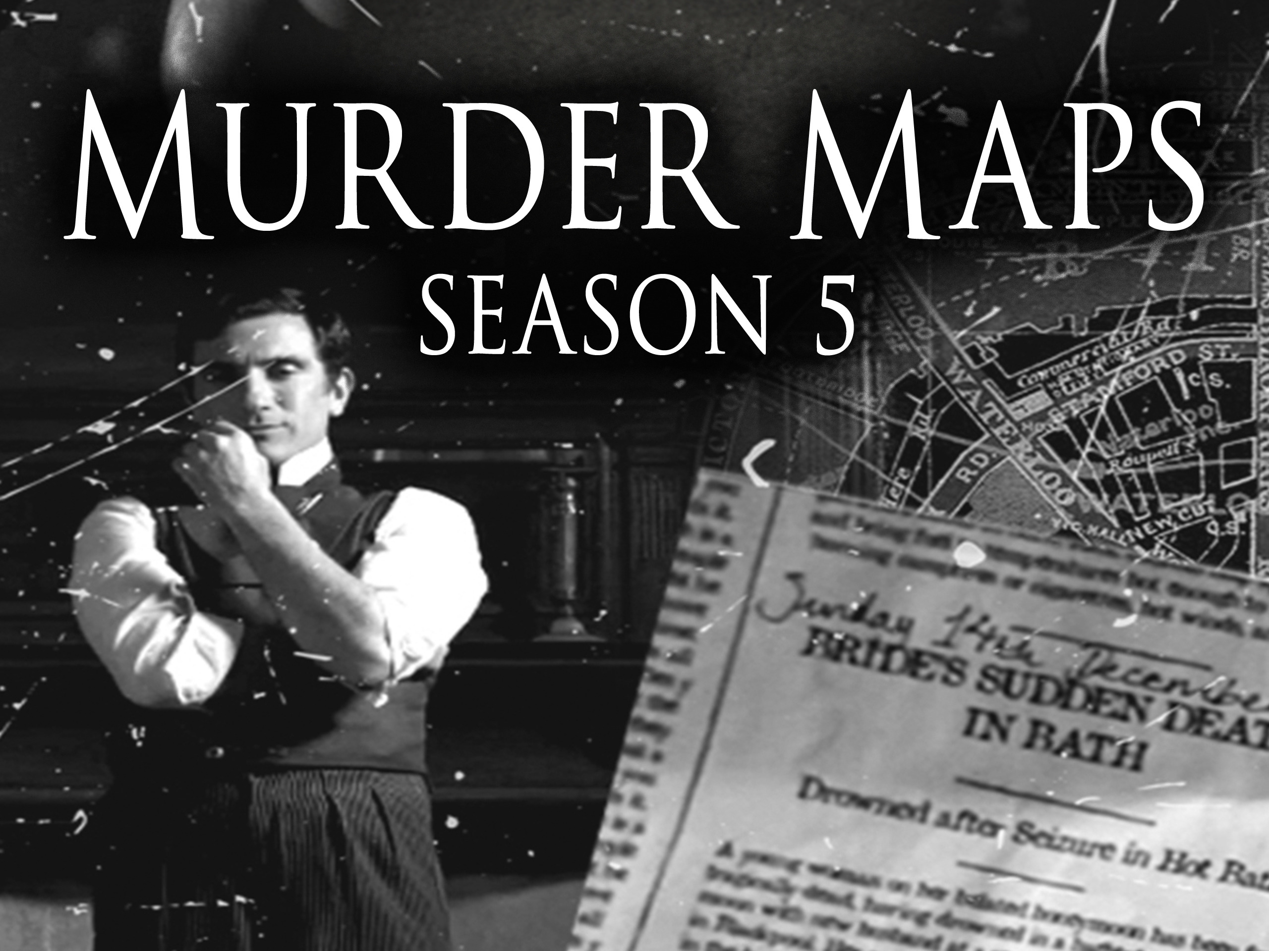 Prime Video: Murder Maps Season Five