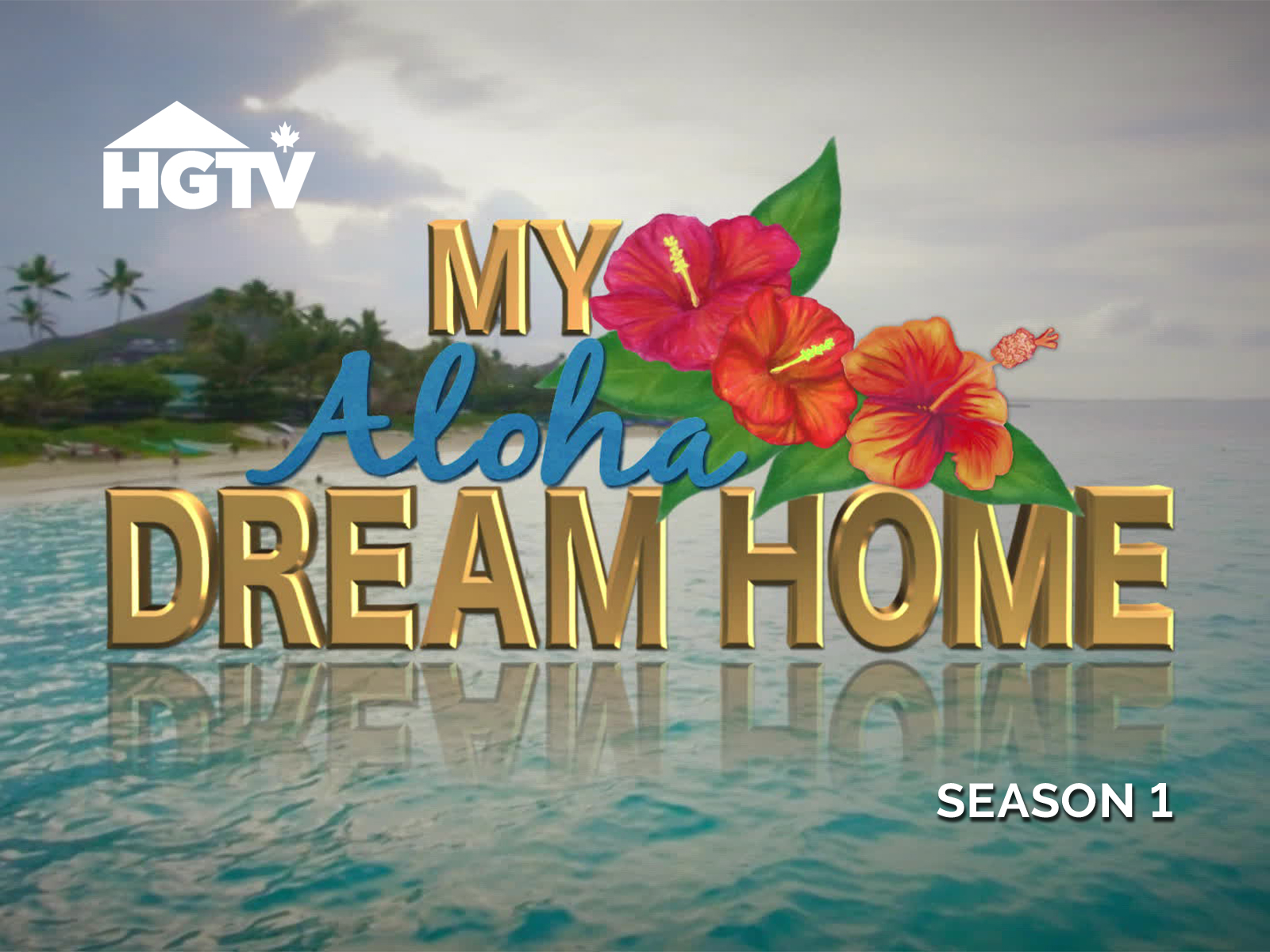 Prime Video: My Aloha Dream Home - Season 1