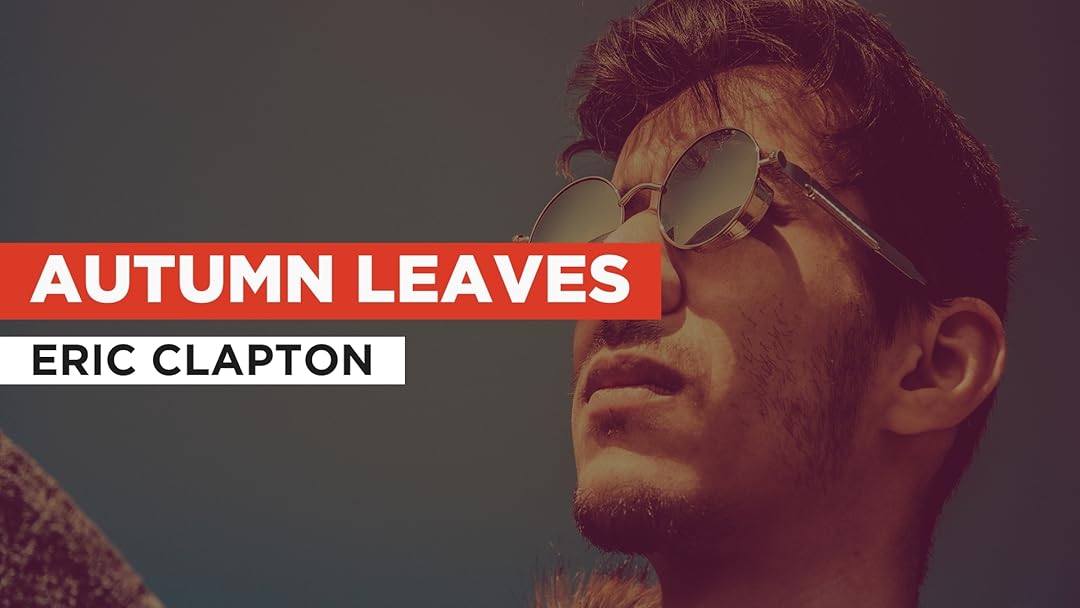 Prime Video: Autumn Leaves in the Style of Eric Clapton