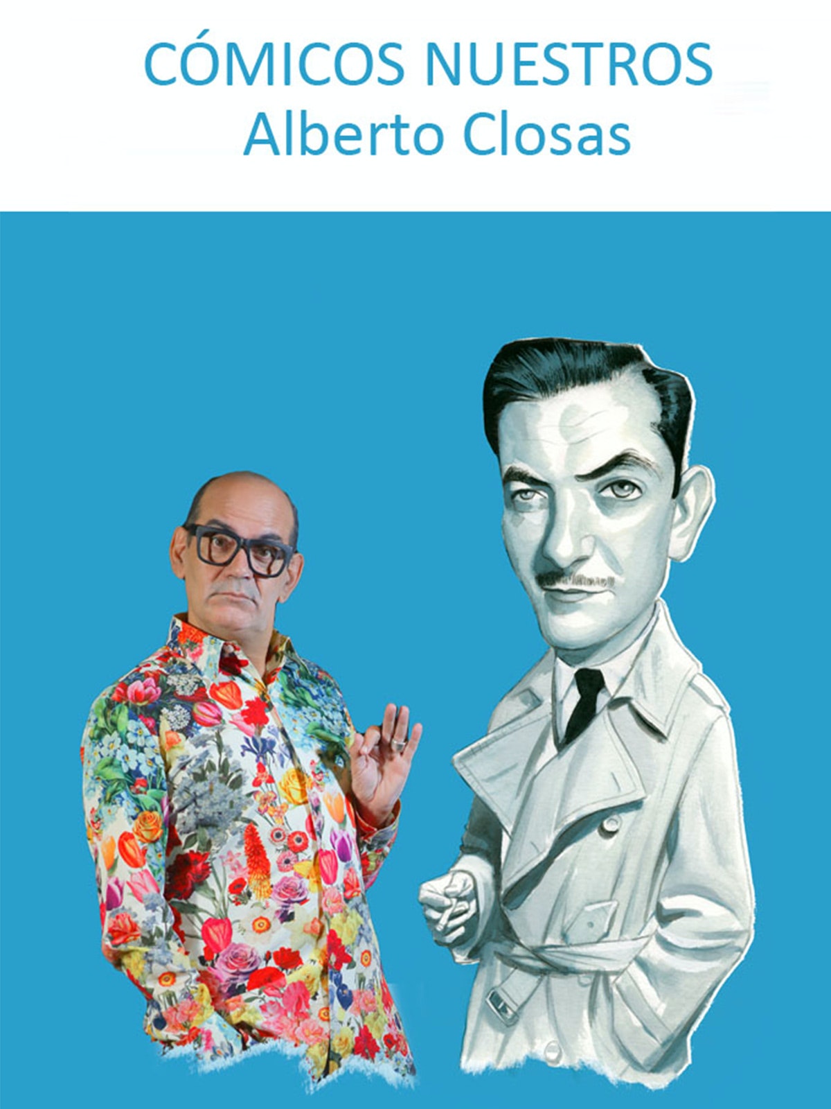 Prime Video: Cómicos nuestros: Alberto Closas