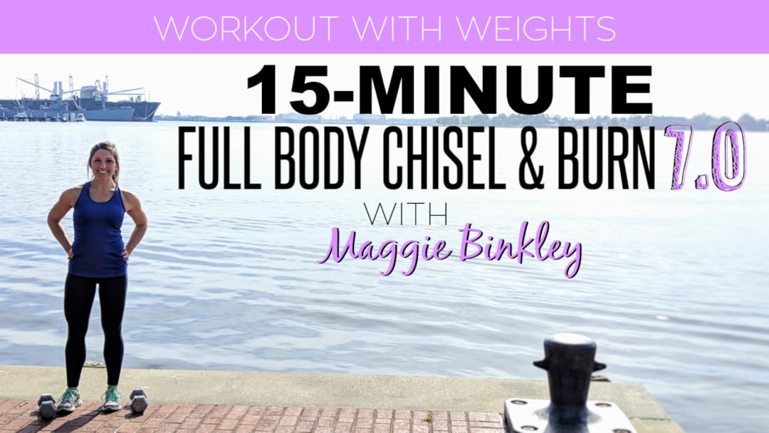 Watch 15-Minute Full Body Chisel & Burn 7.0 Workout (with weights ...