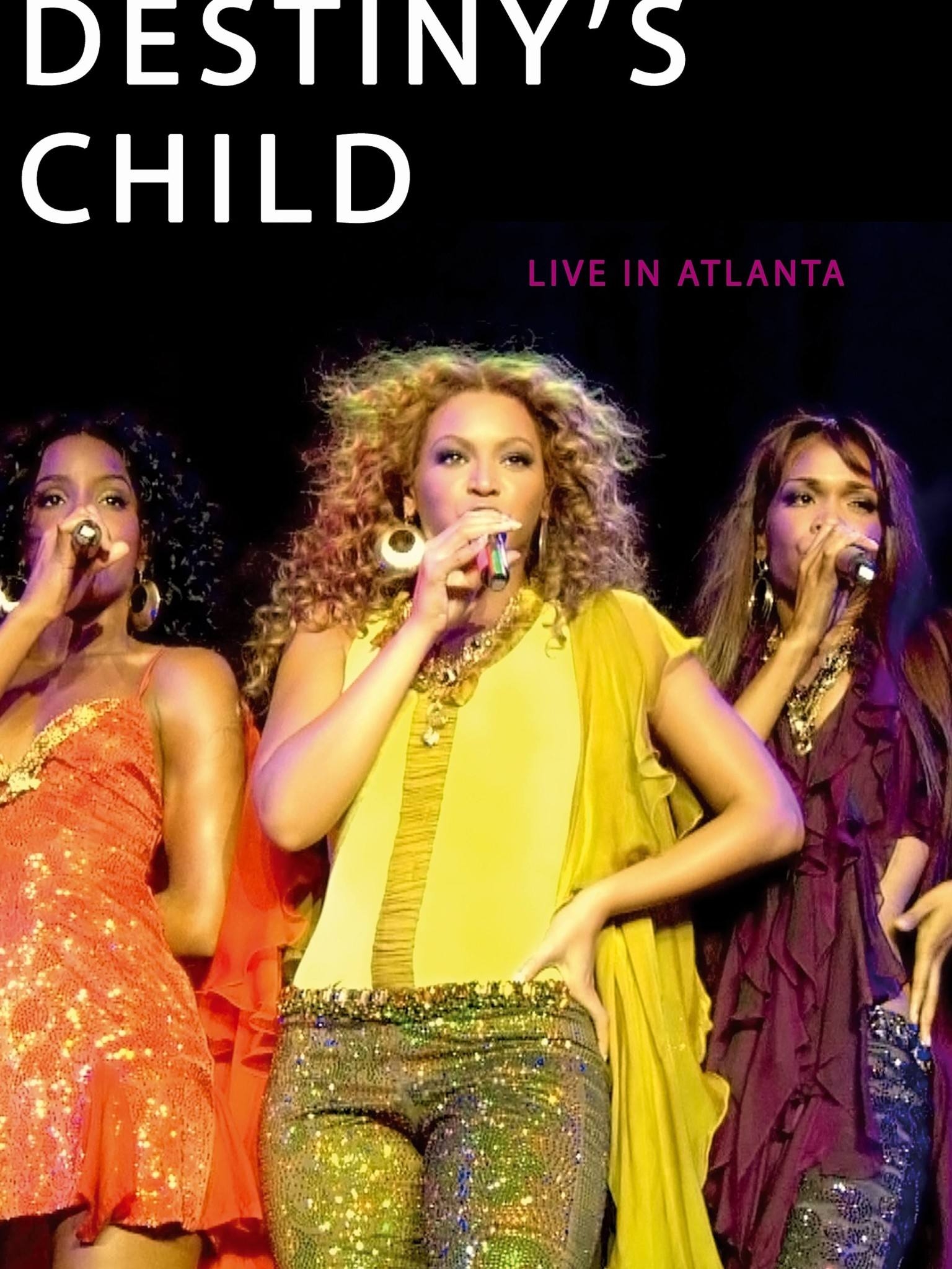 Prime Video: Destiny's Child - Live in Atlanta