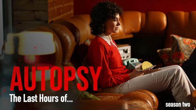 Watch Autopsy: The Last Hours of... | Prime Video