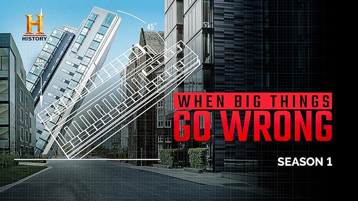 Prime Video: When Big Things Go Wrong - Season 1