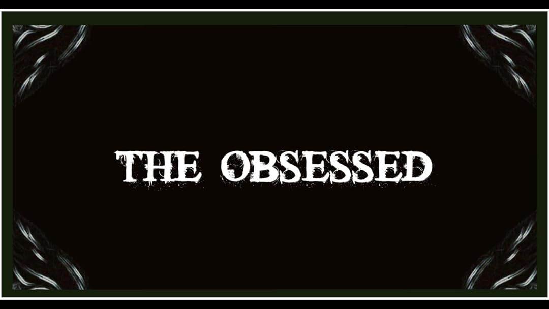 Watch The Obsessed | Prime Video