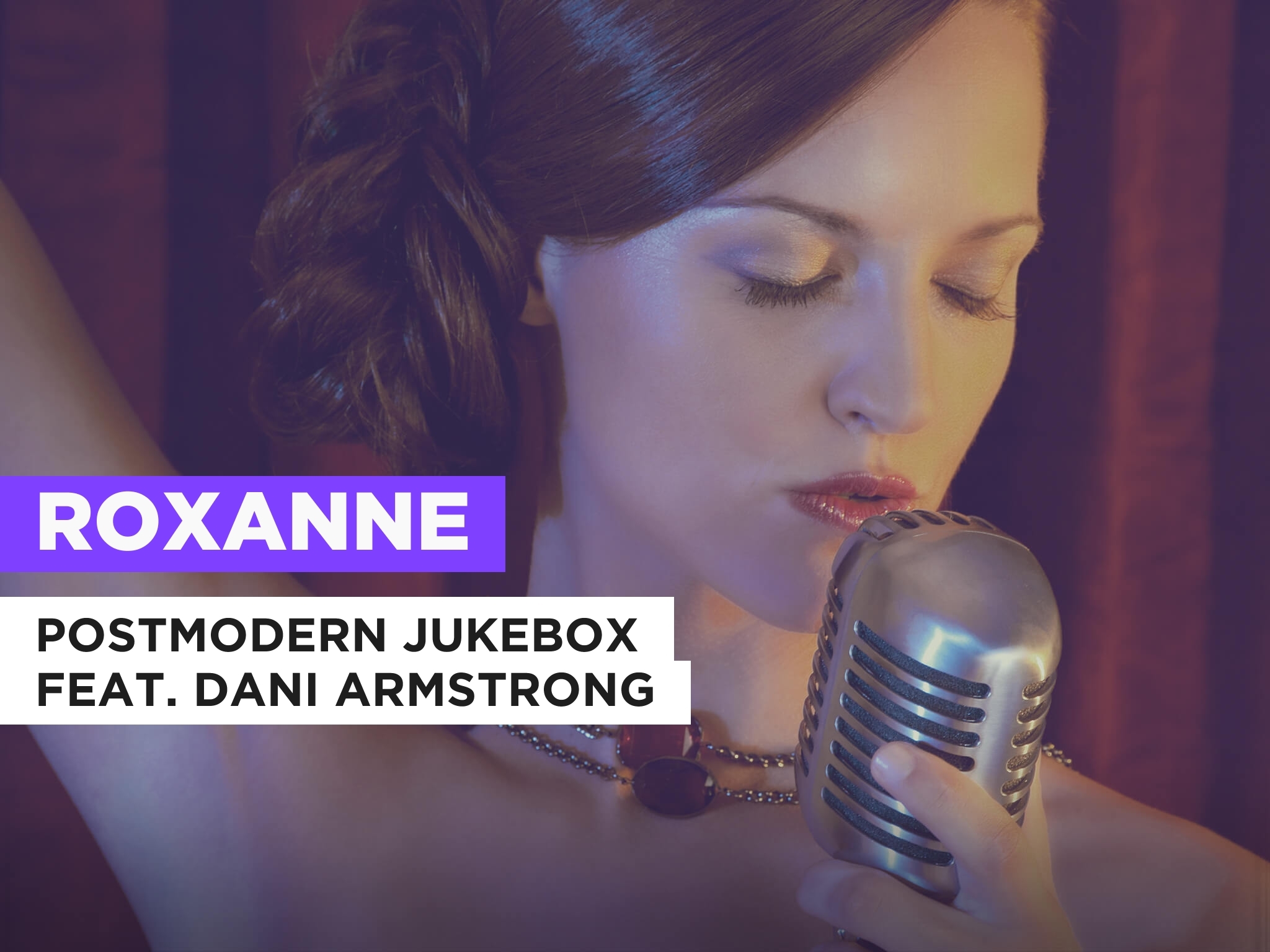 Prime Video: Roxanne in the Style of Postmodern Jukebox feat. Dani ...