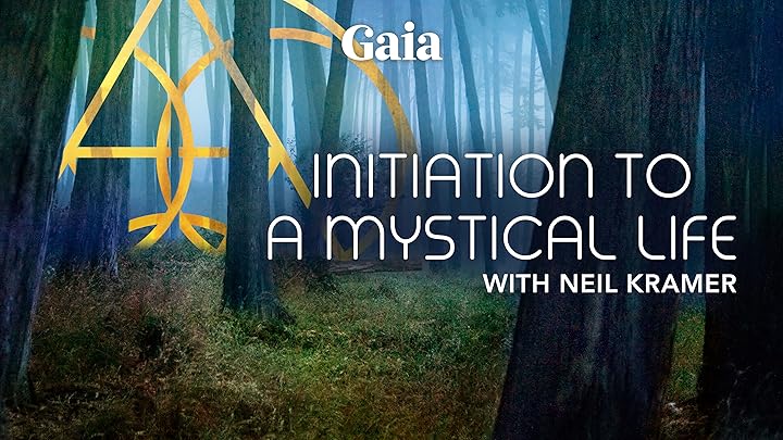Prime Video: Initiation to a Mystical Life with Neil Kramer - Season 1