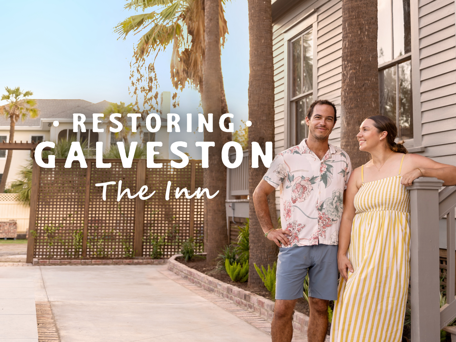 Prime Video: Restoring Galveston: The Inn - Season 1