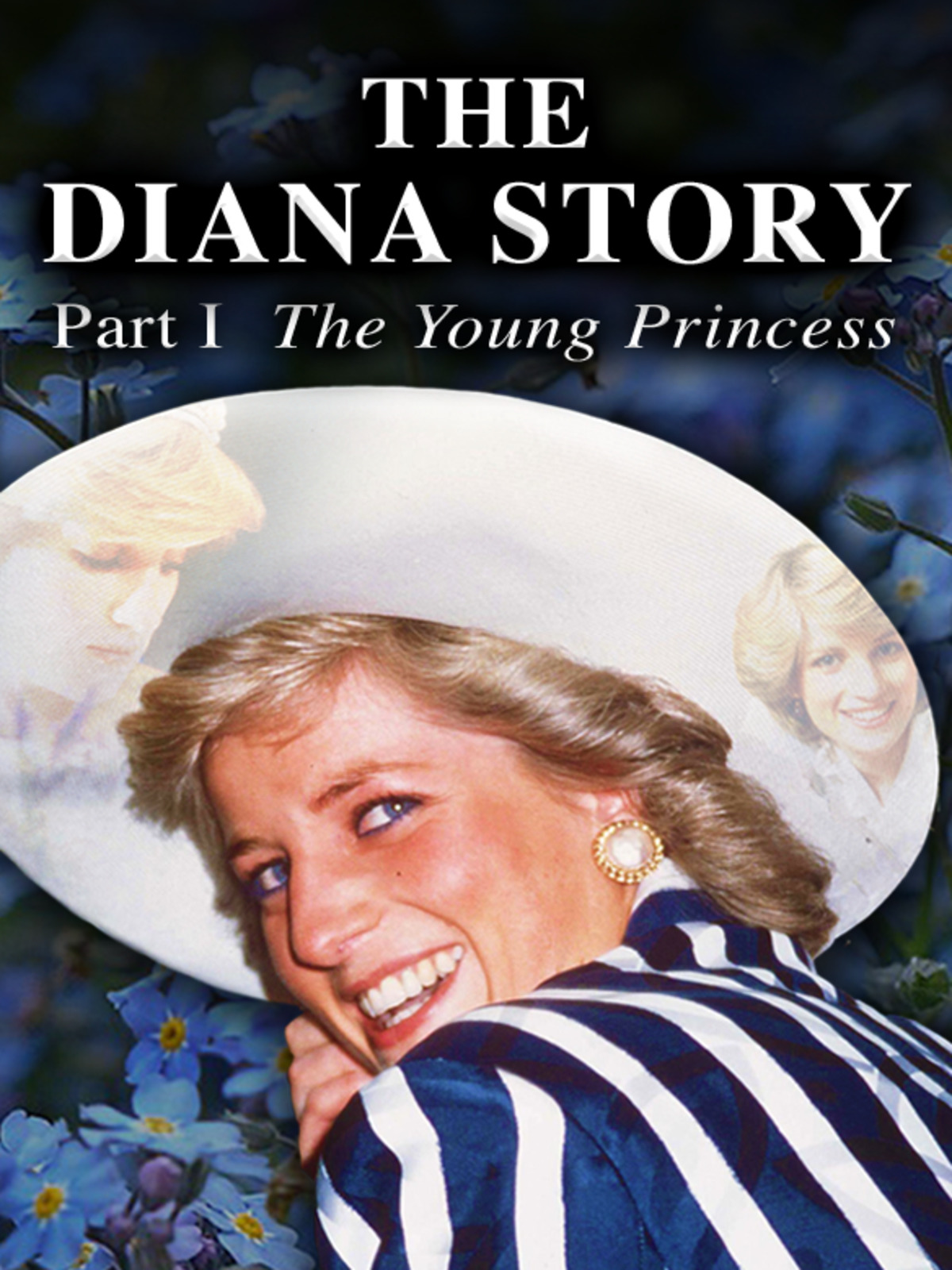 Prime Video: The Diana Story: Part I: The Young Princess