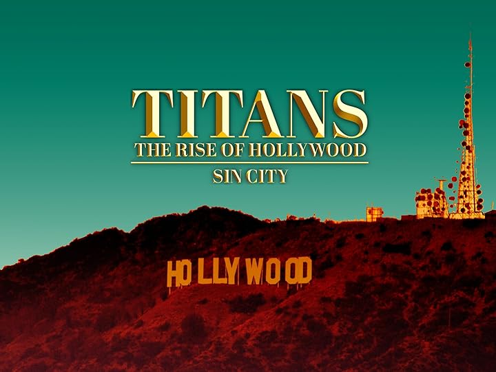 Prime Video: Titans: The Rise of Hollywood - Season 1