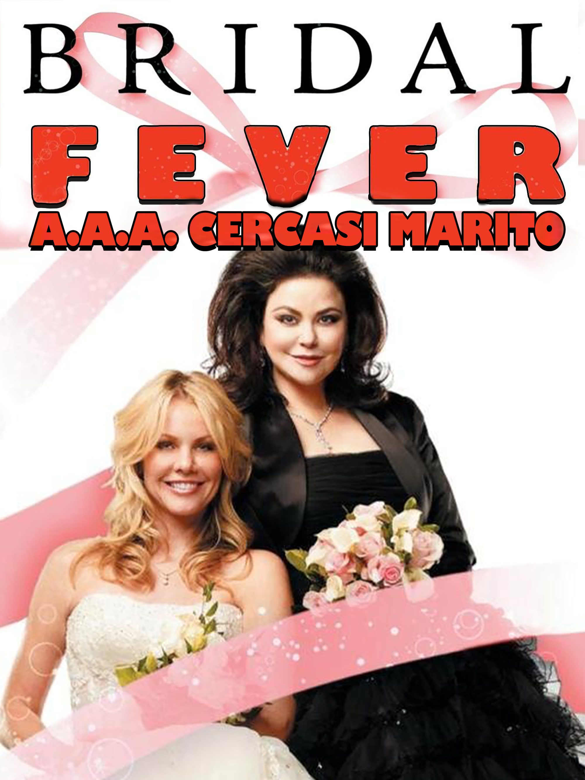 Prime Video: Bridal Fever - A.A.A. Cercasi Marito