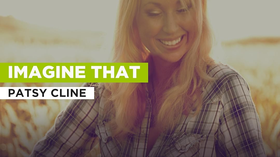 Prime Video: Imagine That in the Style of Patsy Cline