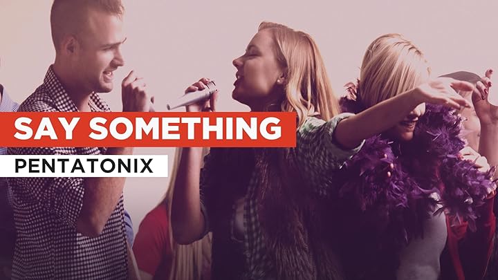 Pentatonix Say Something