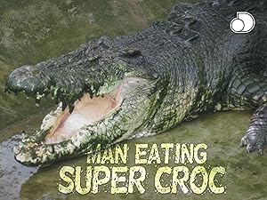 Prime Video: Man-Eating Super Croc - Season 1