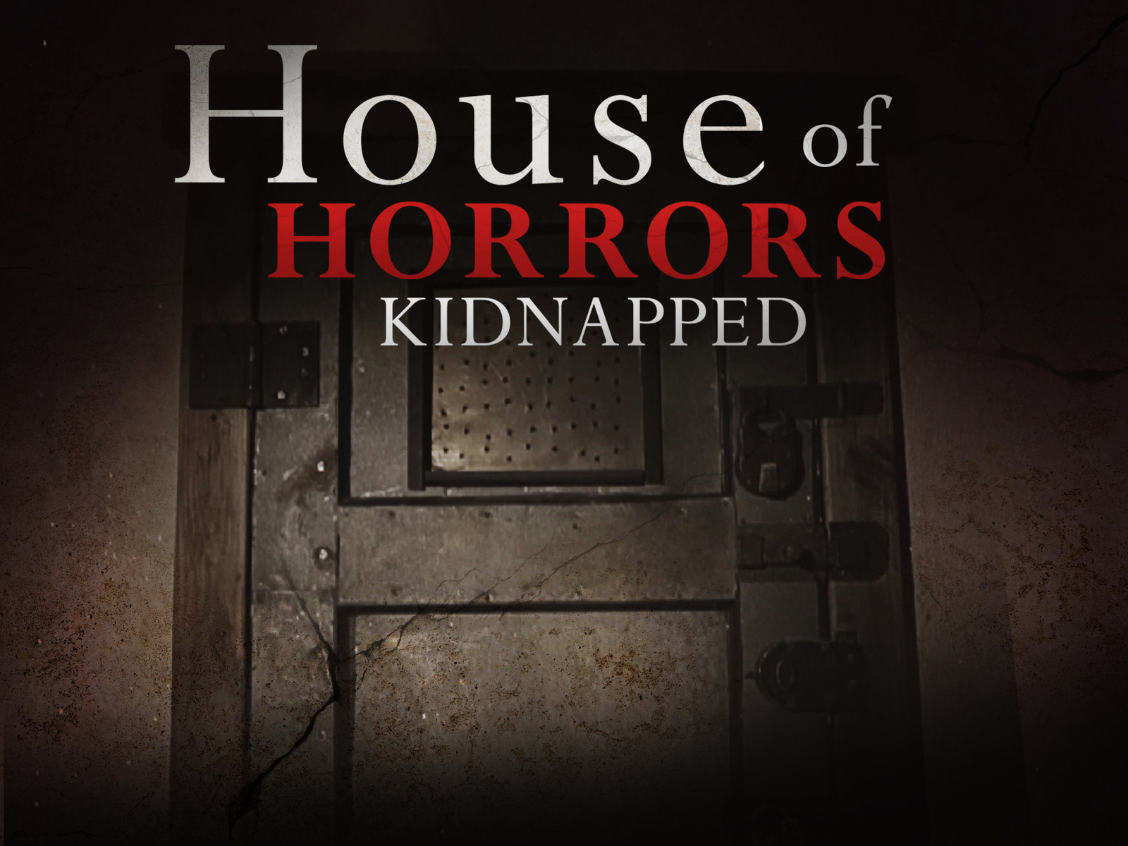 Prime Video: House of Horrors: Kidnapped - Season 1