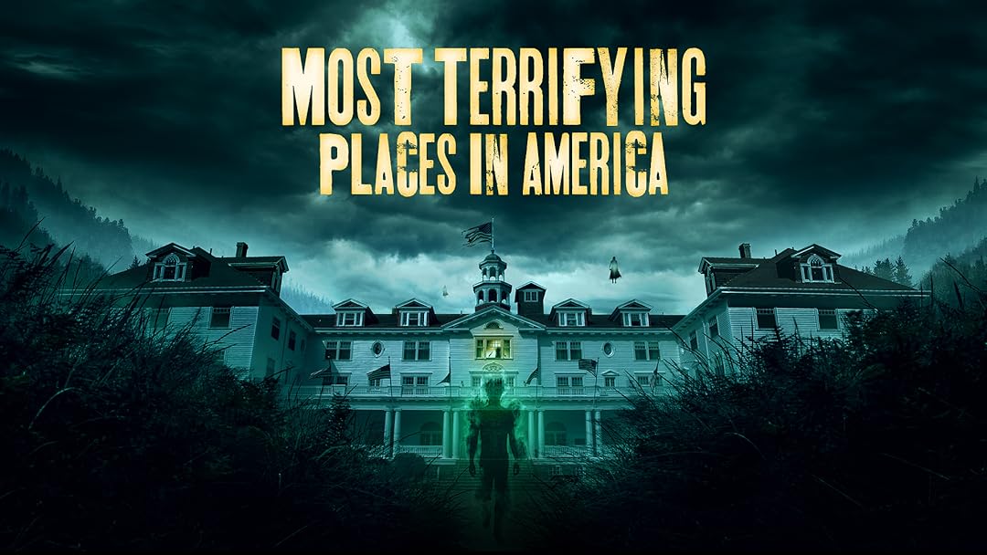 Prime Video: Most Terrifying Places in America - Season 2