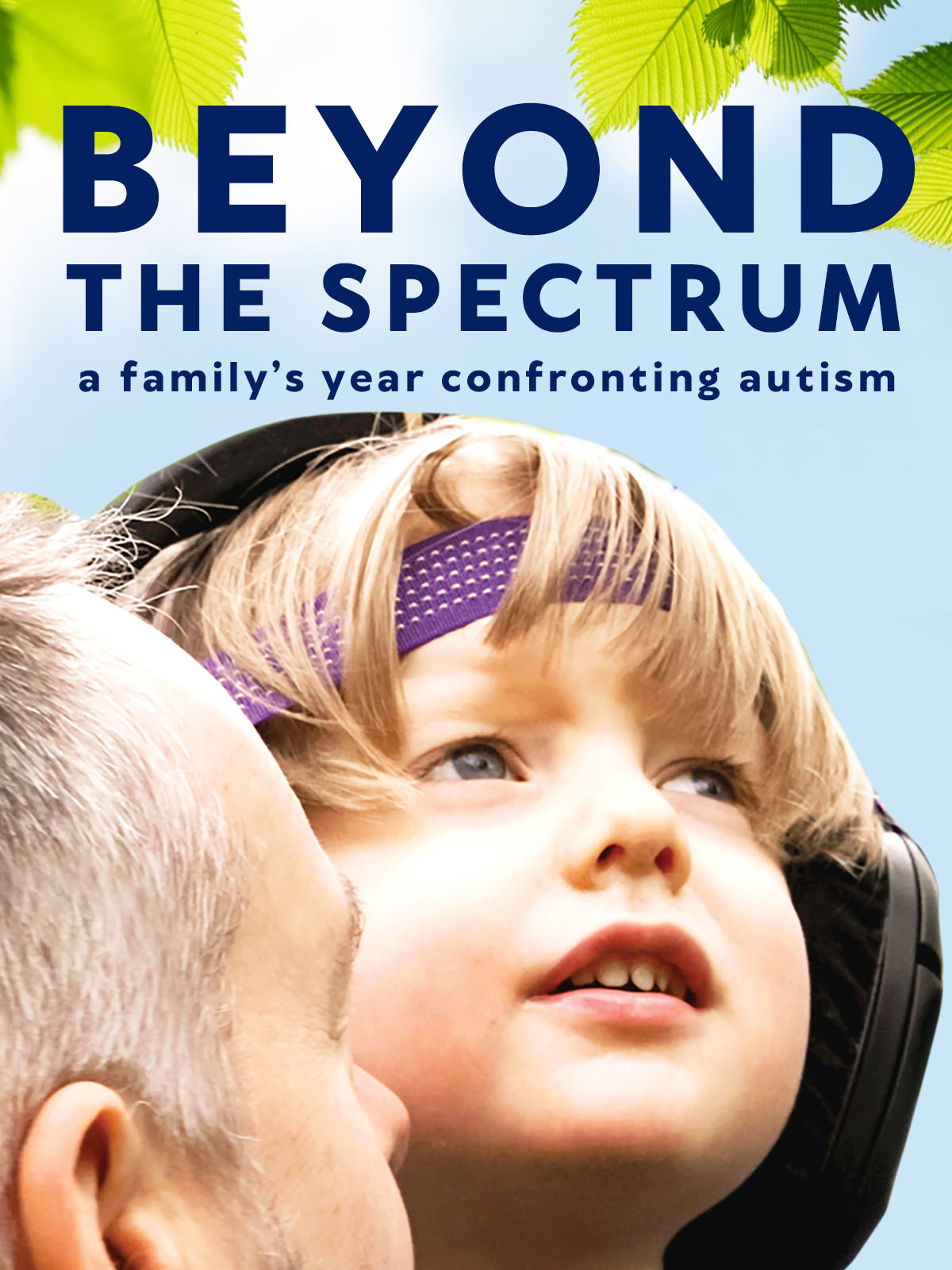 Prime Video: Beyond the Spectrum: A Family's Year Confronting Autism