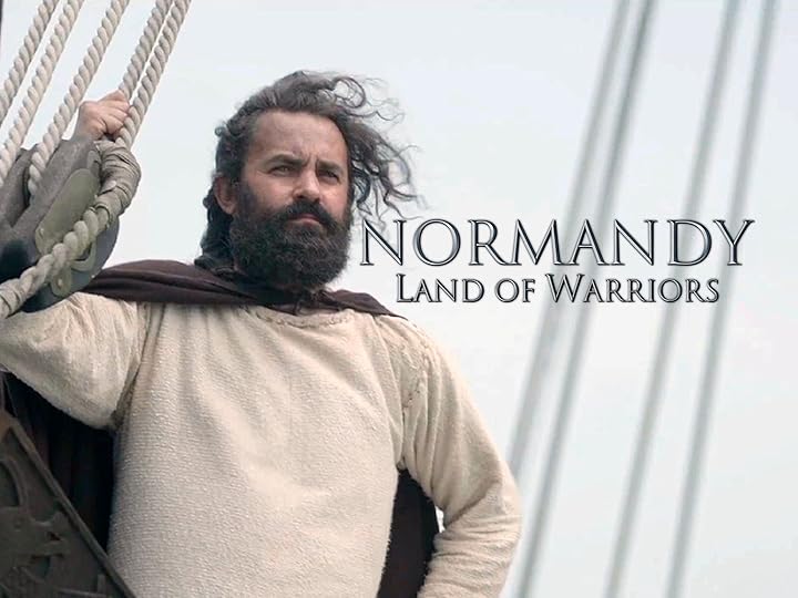 Prime Video: Normandy, Land of Warriors - Season 1