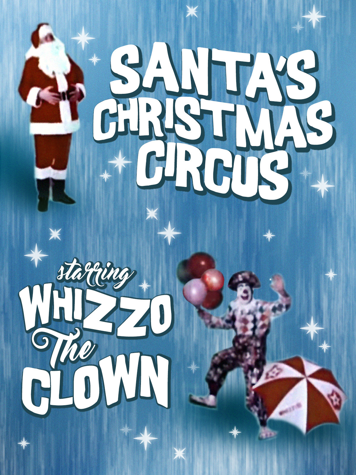 Prime Video: Santa's Christmas Circus Starring Whizzo the Clown