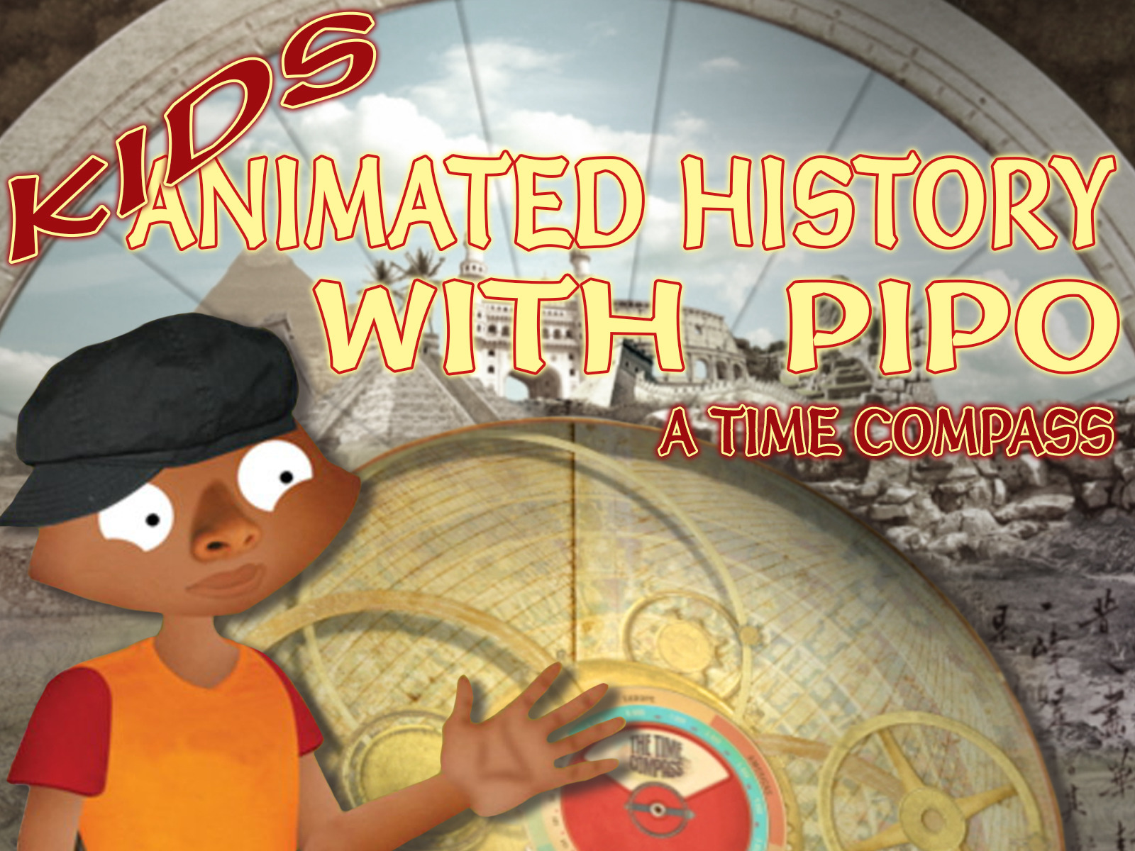 Prime Video: Kid's Animated History with Pipo: A Time Compass
