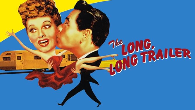 The Long Long Trailer