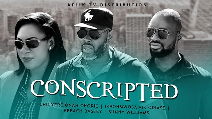 Amazon.com: Conscripted : IKPONMWOSA AIK ODIASE ONAH CHINYERE OKORIE PREACH BASSEY SUNNY ...