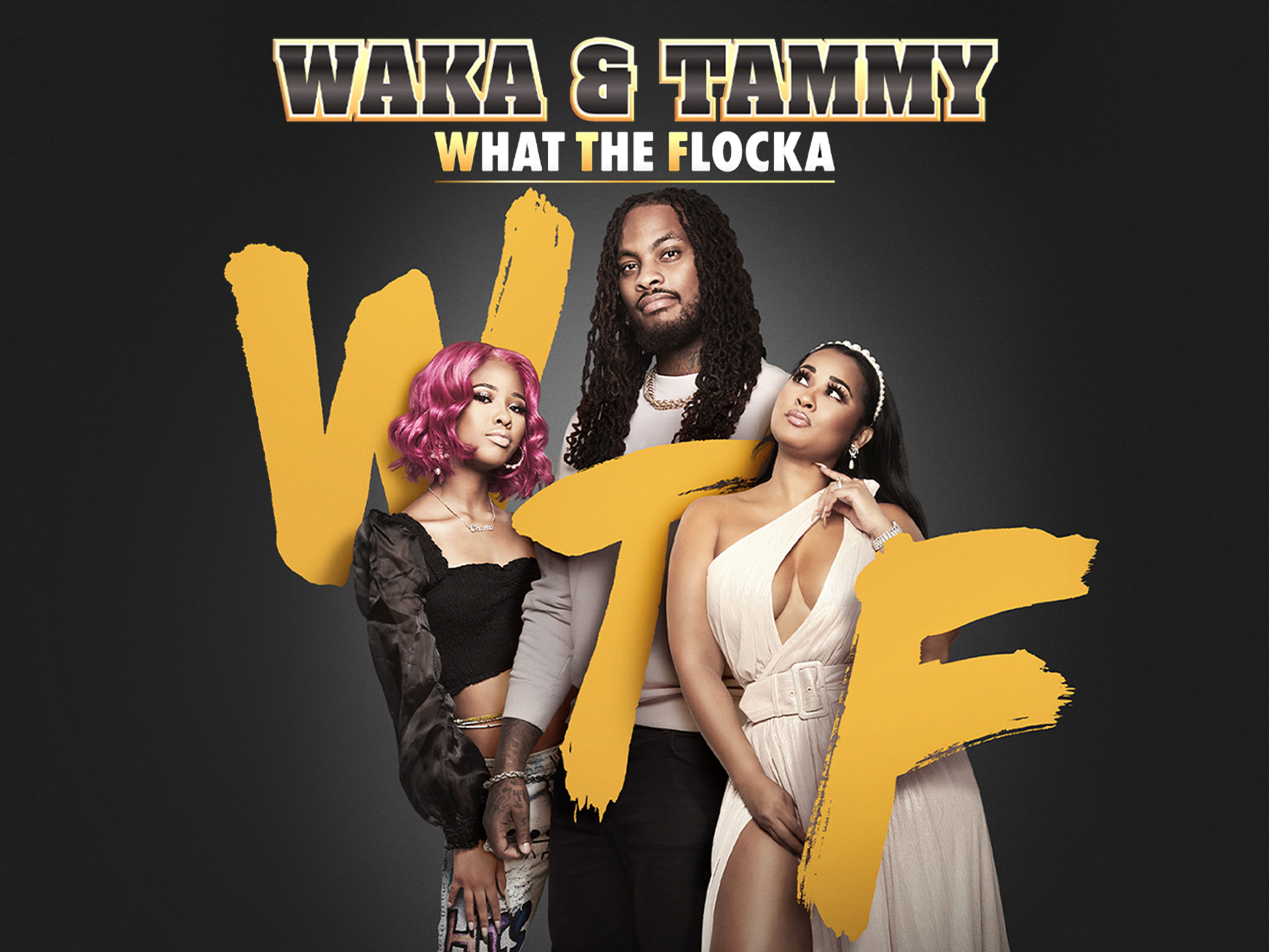 Prime Video: Waka and Tammy: What The Flocka - Season 2